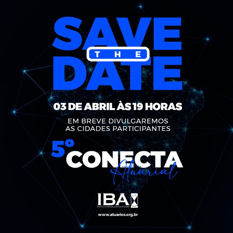 Save the Date – 5º Conecta Atuarial! – Instituto Brasileiro de Atuária (IBA)